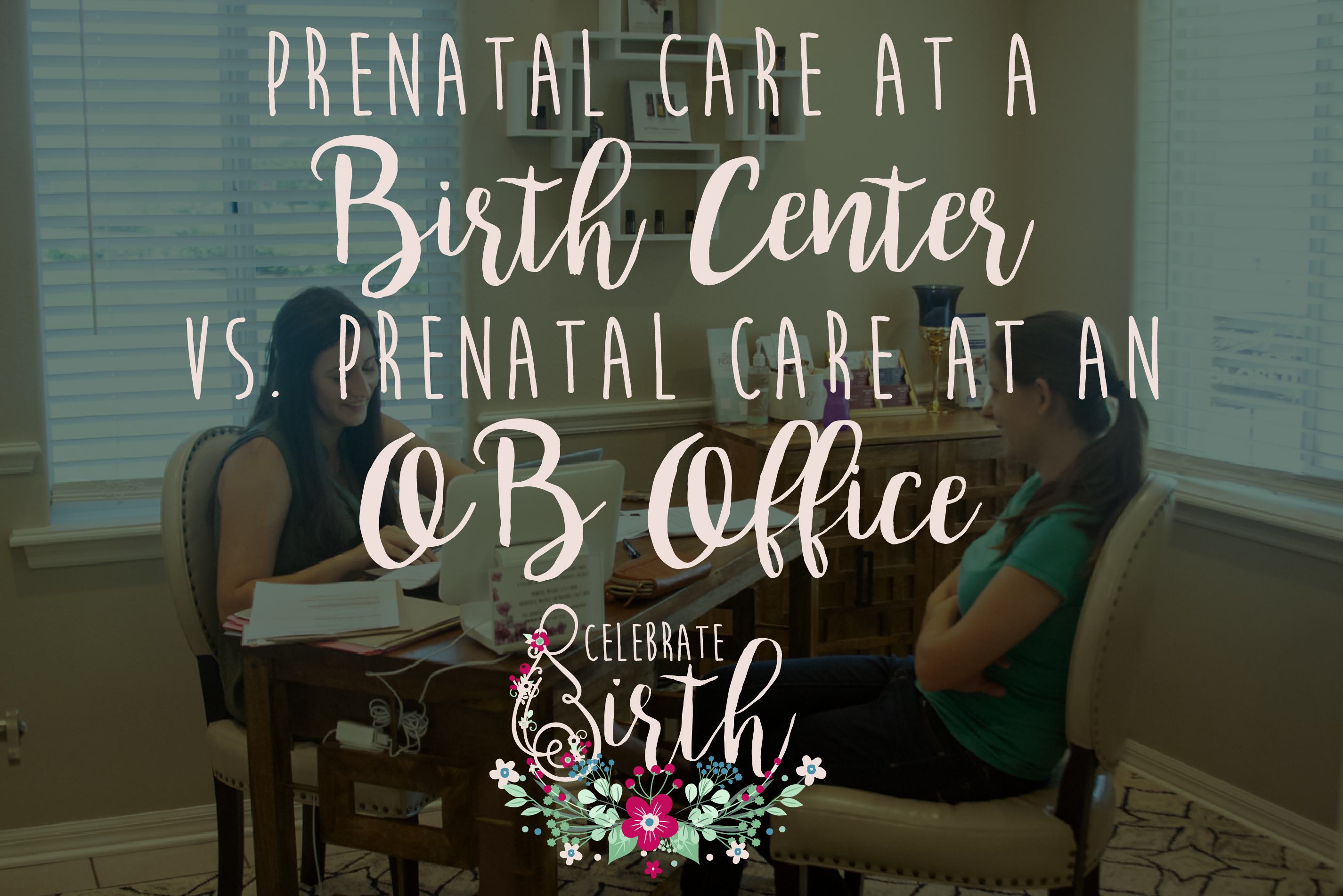 Prenatal Care at a Birth Center vs Prenatal Care at an OB Office ...